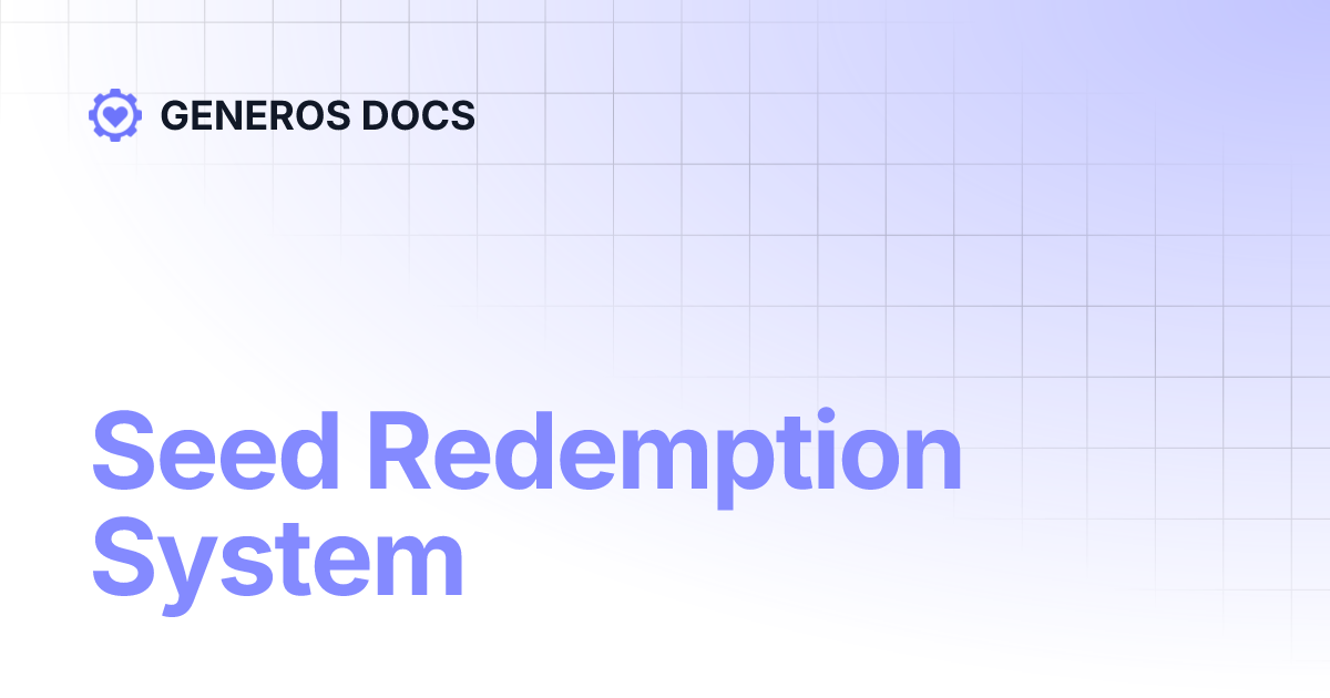 Seed Redemption System | GENEROS DOCS