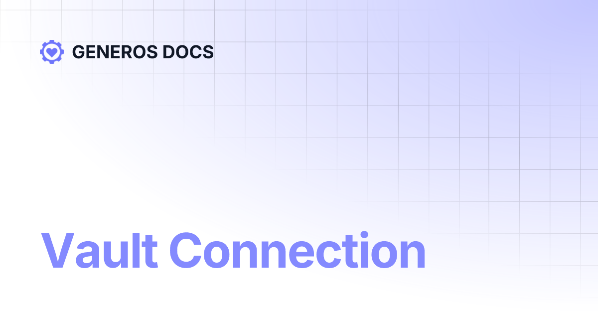 Vault Connection | GENEROS DOCS
